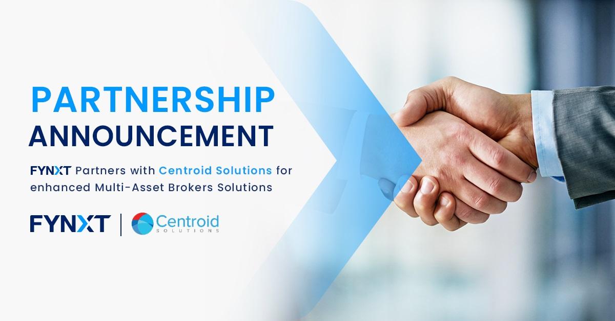 FYNXT partners with Centroid for enhanced Multi-Asset Broker solutions ...