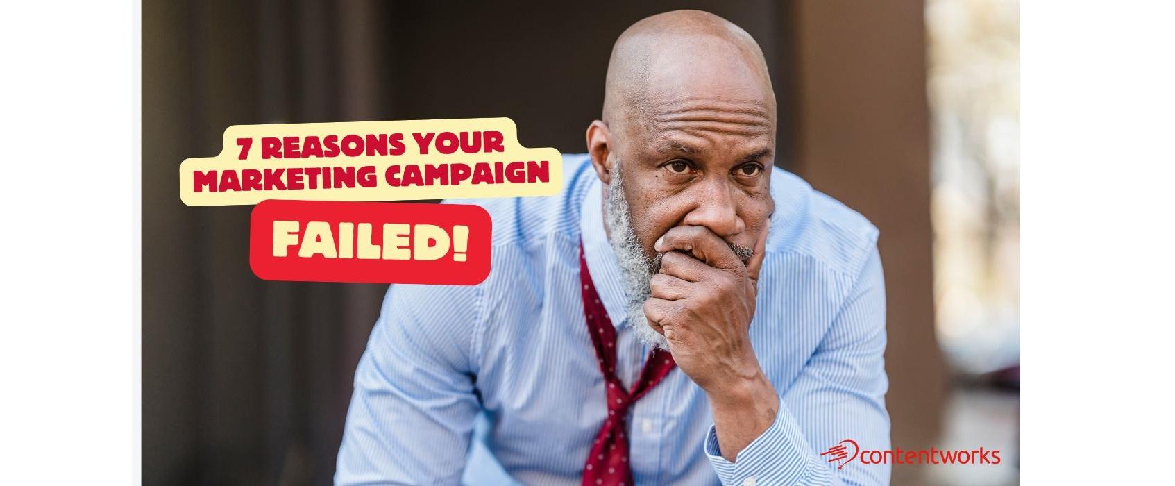 7 Reasons Your Marketing Campaign Failed - FX News Group