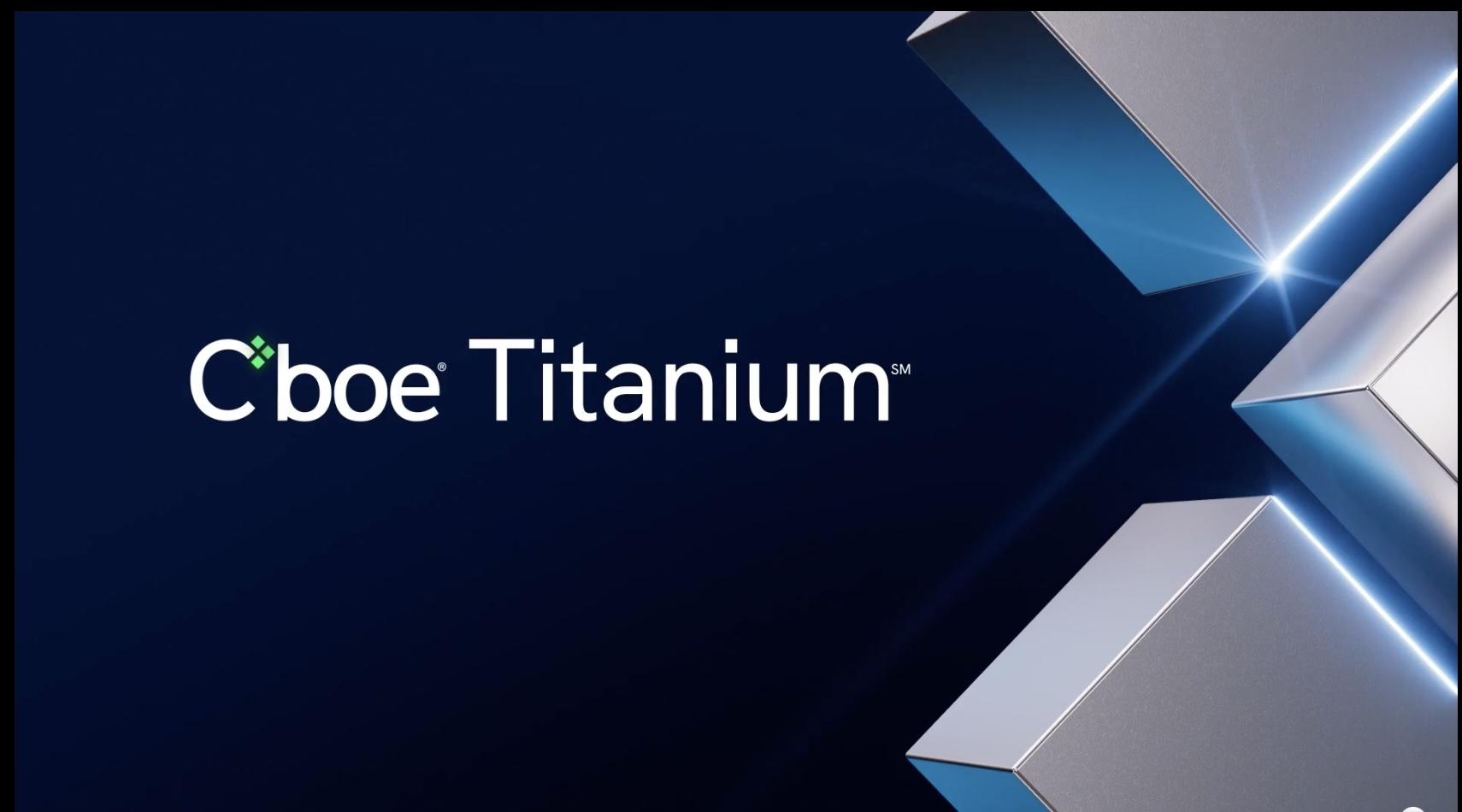 Cboe introduces Cboe Titanium, new brand identity for its exchange ...