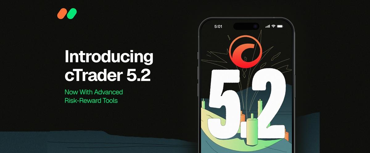 Spotware unveils cTrader 5.2 with advanced risk-reward tools - FX News Group